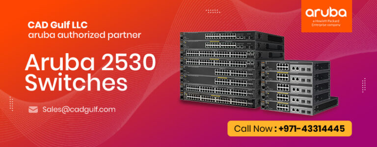Buy Aruba 2530 switches in Dubai | Aruba Partner in UAE | CAD Gulf LLC