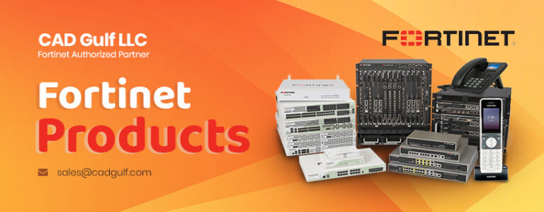 Fortinet Fortigate in Dubai | Partner & Reseller | CAD Gulf LLC