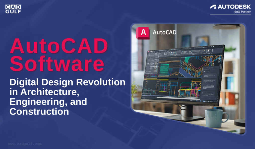 AutoCAD UAE: Design & Engineering Solutions| CAD Gulf Autodesk Gold Partner