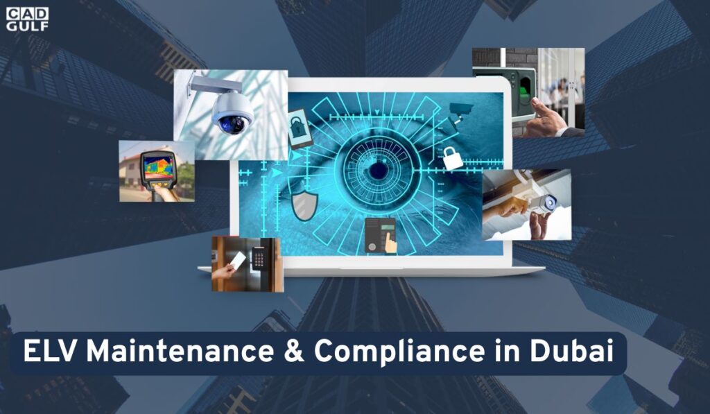 ELV Maintenance & Compliance in Dubai: A Complete Guide