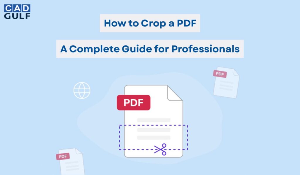 How to Crop a PDF: A Complete Guide for Professionals